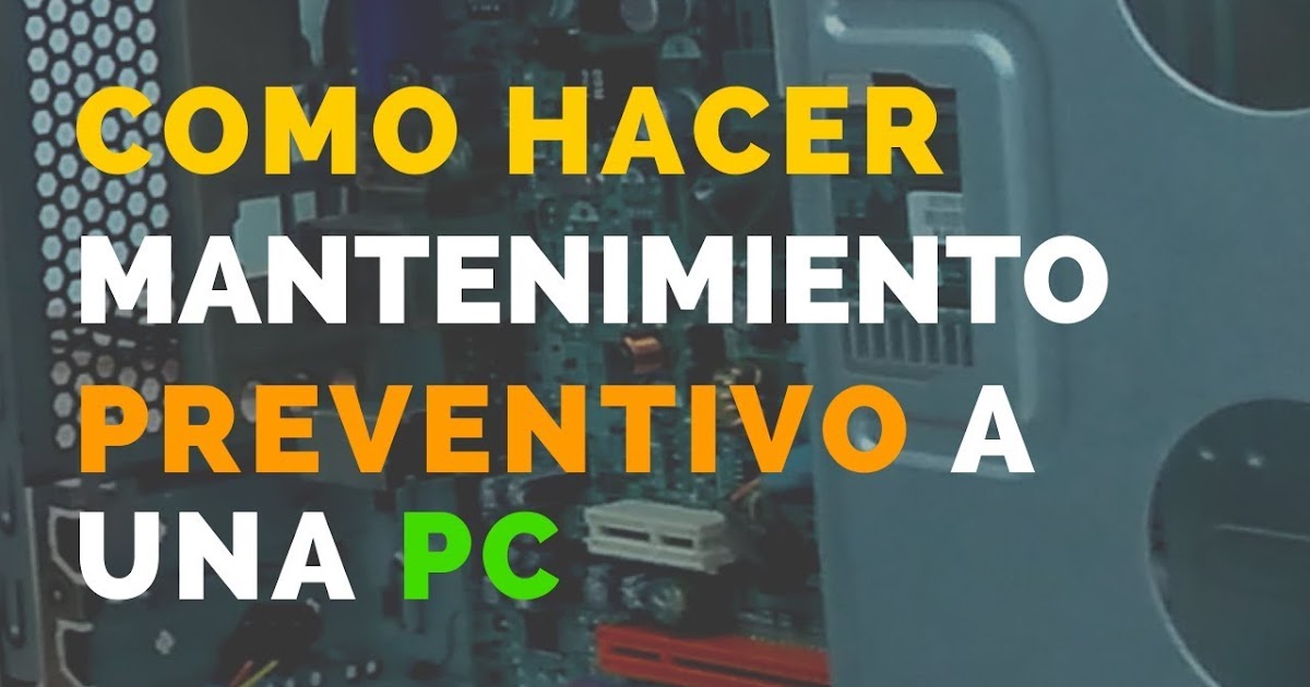 VILLATec | Soluciones Para Optimizar Tu PC: Curso Como Hacer Mantenimiento Preventivo a una PC
