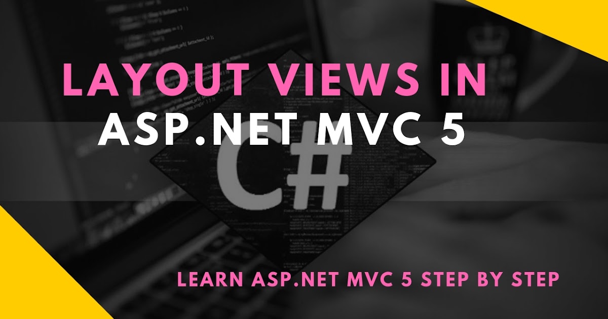 Layout View In ASP.NET MVC 5 ~ Programming With Shri