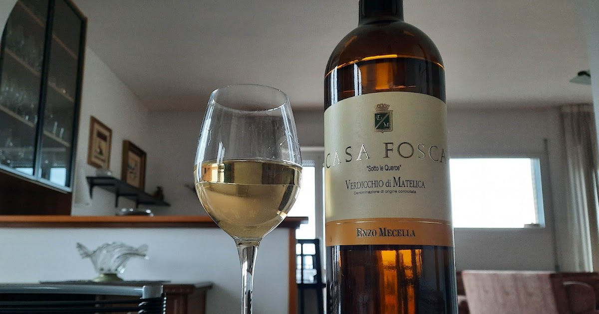 Vini di confine: Verdicchio di Matelica Doc '17 Casa Fosca, Cantine Mecella