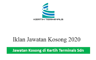 Jawatan Kosong di Kertih Terminals Sdn
