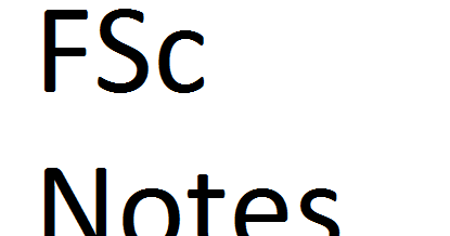 FSc Notes