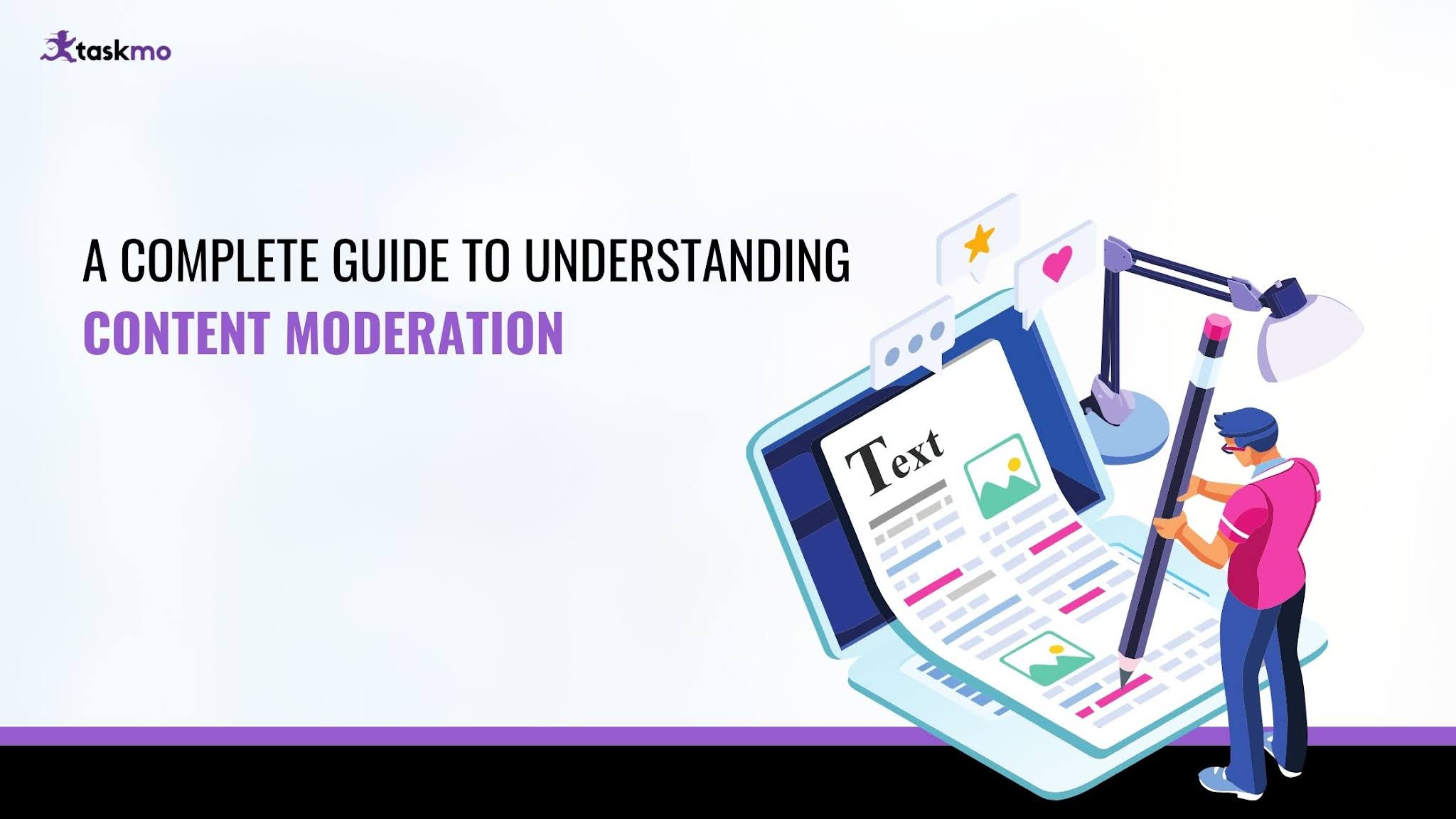 A Complete Guide to Understanding Content Moderation