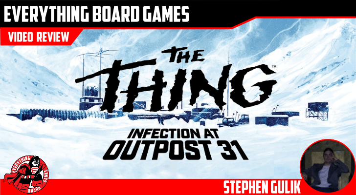 Everything Board Games The Thing: Infection at Outpost 31 Review | The ...