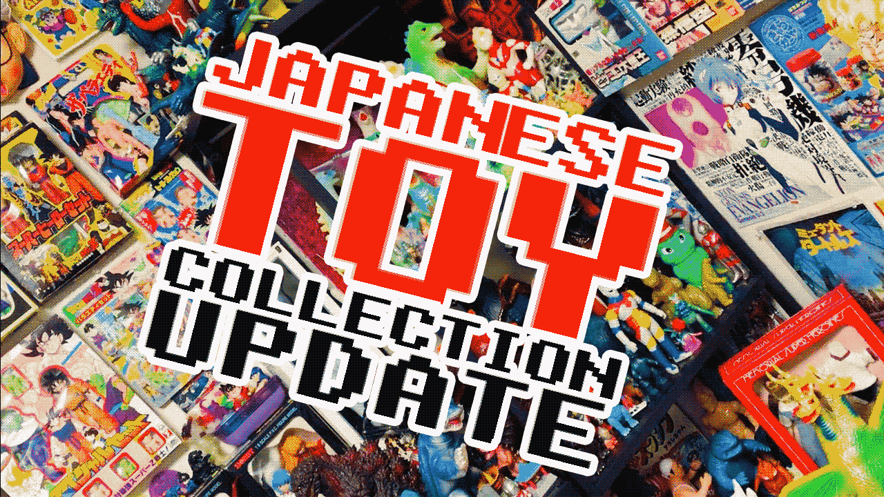 TOKYO TOY BASTARD: 50% OF MY INSANE JAPANESE TOY COLLECTION (STILL ...