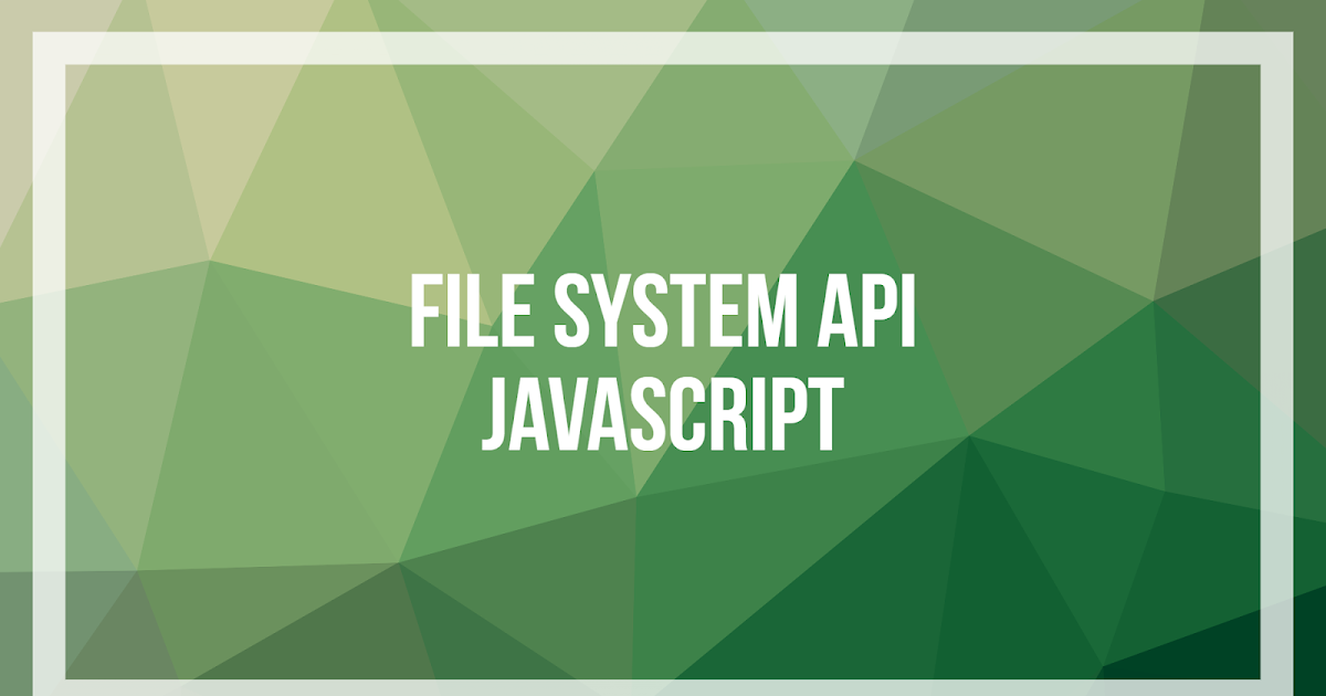 File System Api Pour Enregistrer Des Fichiers En Javascript Dans Le Navigateur