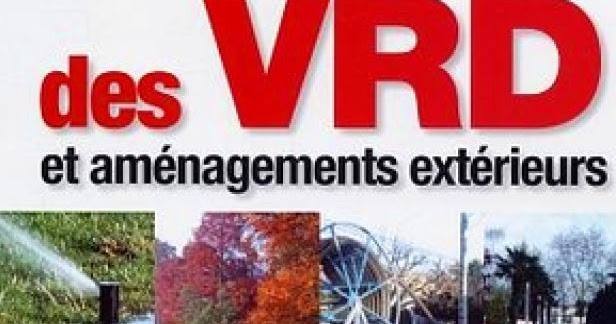 Guide Pratique des VRD et aménagement extérieurs | Site spécialisé dans l'ingénierie civile, l ...