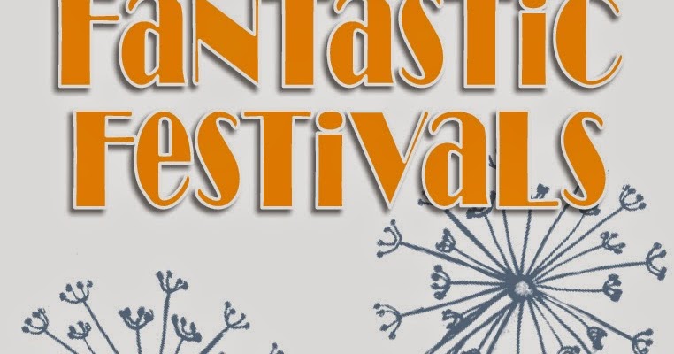 Fantastic Festivals