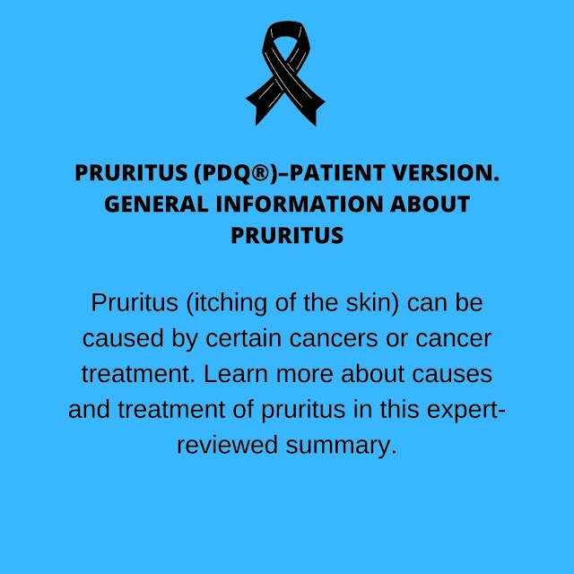 Pruritus PDQ Patient Version General Information About Pruritus pruritus-pdq-patient-version-general-information-about-pruritus