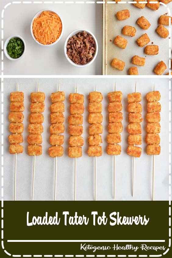 Loaded Tater Tot Skewers - Food Champagne