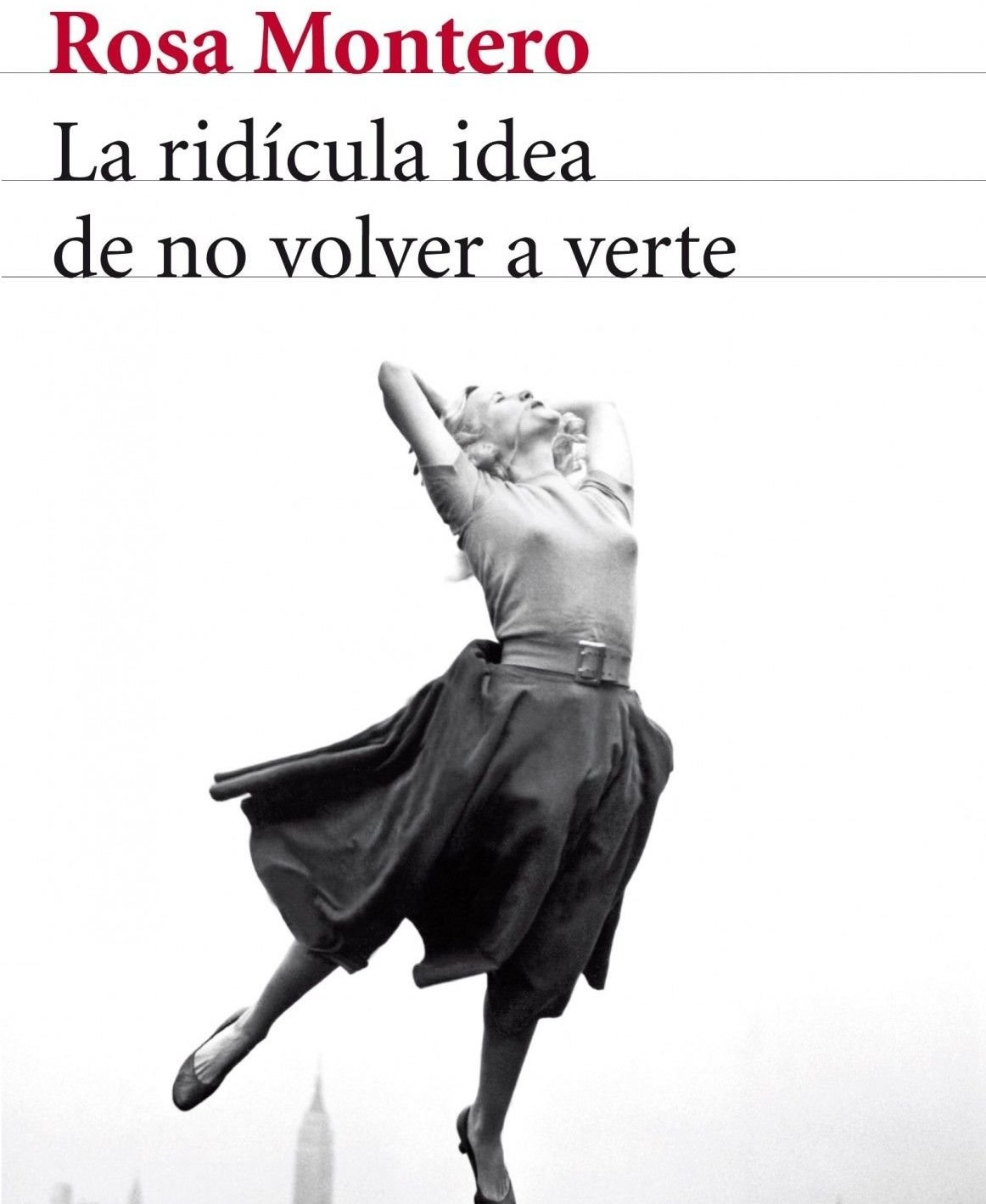 Javier Peñas: «La ridícula idea de no volver a verte», un libro ...