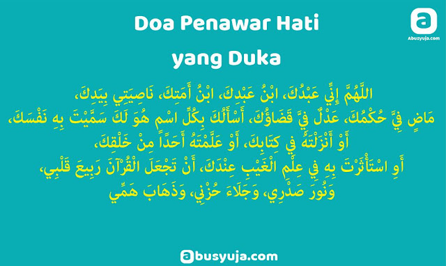 Doa Penawar Hati yang Duka - Abu Syuja Doa Penawar Hati yang Duka - Abu Syuja