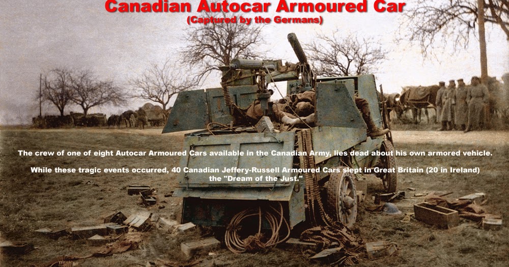 Armored Cars in the WWI: Canadian Autocar Armoured Car (Captured by the ...