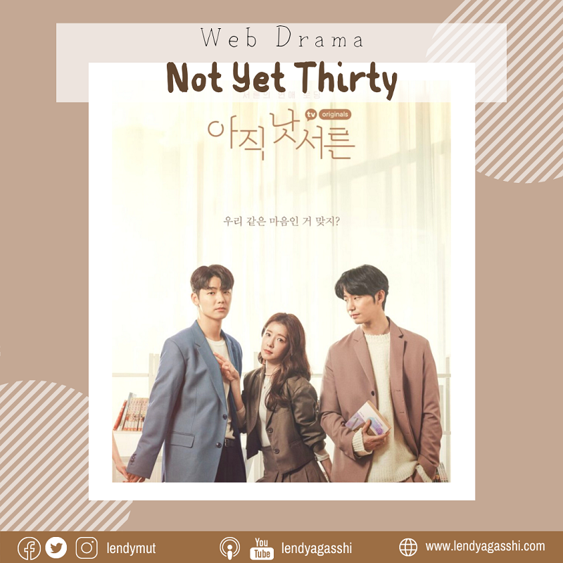Not Yet Thirty : Web Drama Terbaru Kang Min Hyuk - Lendyagasshi