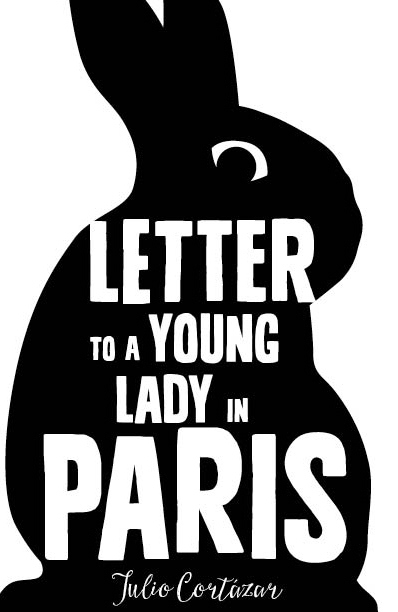 Thought Fox: Julio Cortazar’s “Letter to a Young Lady in Paris”