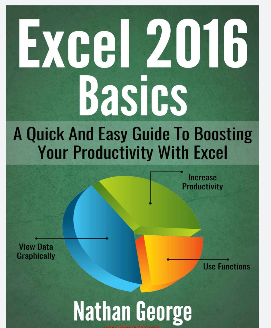 [Free ebook pdf]Excel 2016 Basics: A Quick And Easy Guide To Boosting ...