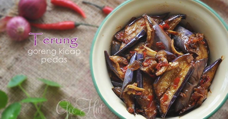 GeeHut: Terung goreng kicap pedas