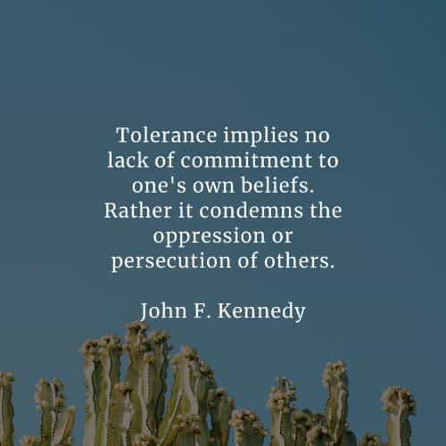 43 Tolerance quotes that'll enlighten you about the matter