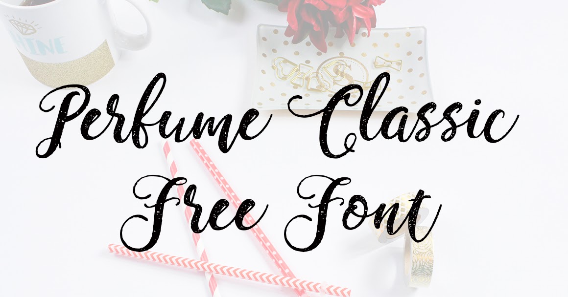 DLOLLEYS HELP: Perfume Classic Free Font