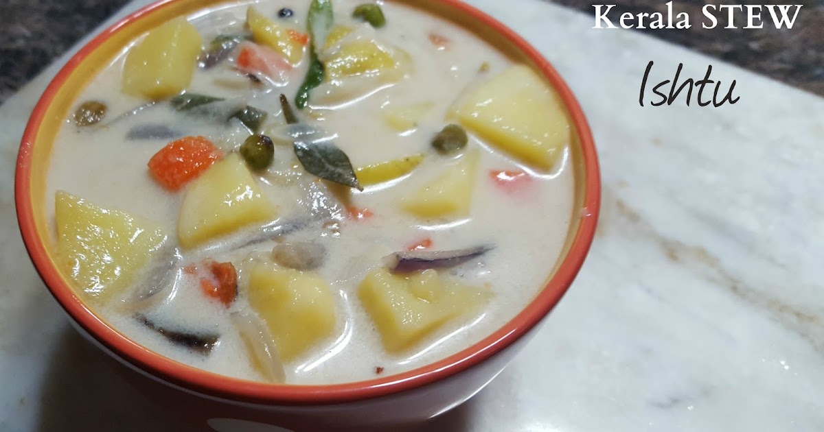 Mixed Vegetable ishtu - A vegetable stew Kerala style