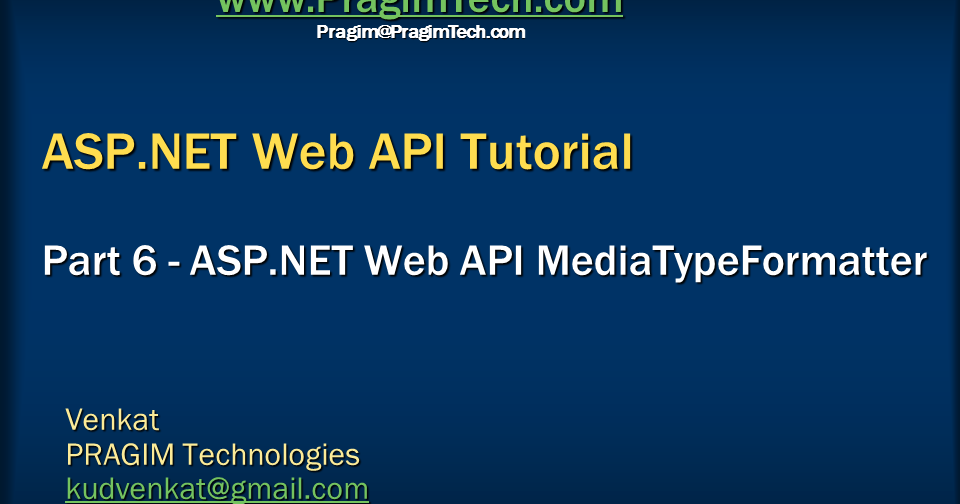 Sql Server Net And C Video Tutorial Aspnet Web Api Mediatypeformatter
