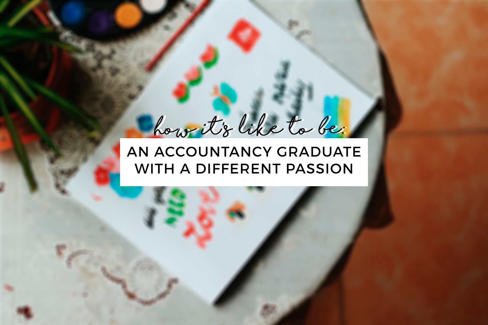 How It's Like To Be An Accountancy Student With A Different Passion ...