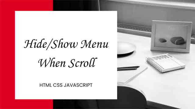 Hide Or Show Navbar When Scroll Down Or Up Using Javascript