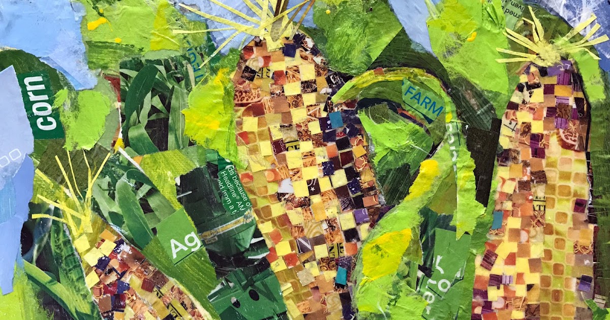 Suzy 'Pal' Powell Watercolors Collages and Sketches: Corn Collage