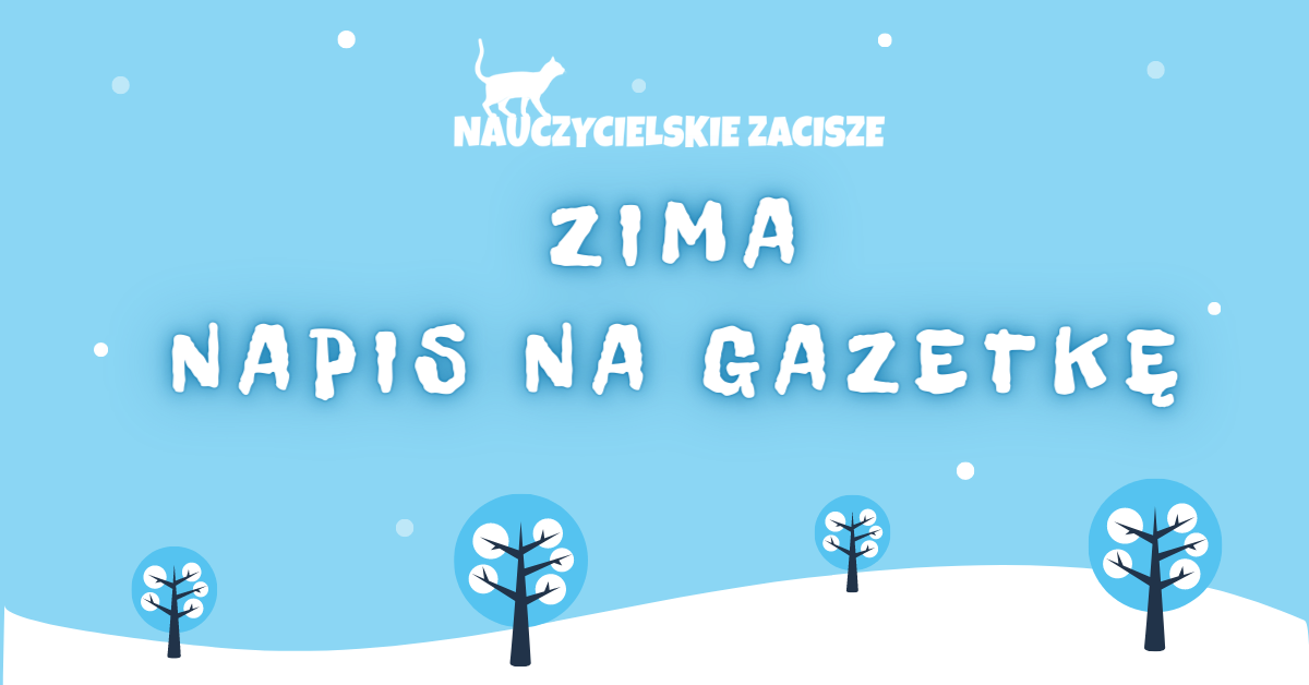 Nauczycielskie zacisze: ZIMA - napis na gazetkę