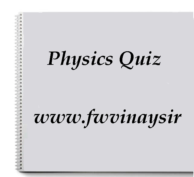 Physics Quiz 3 Hindi And English Both VINAY SIR physics-quiz-3-hindi-and-english-both-vinay-sir