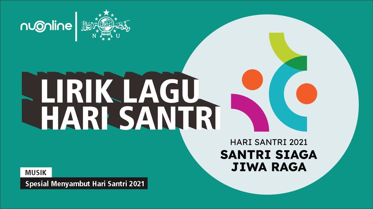 Lirik Lagu Mars Hari Santri Nasional 2021 - Ilmu Santri Lirik Lagu Mars Hari Santri Nasional 2021 - Ilmu Santri