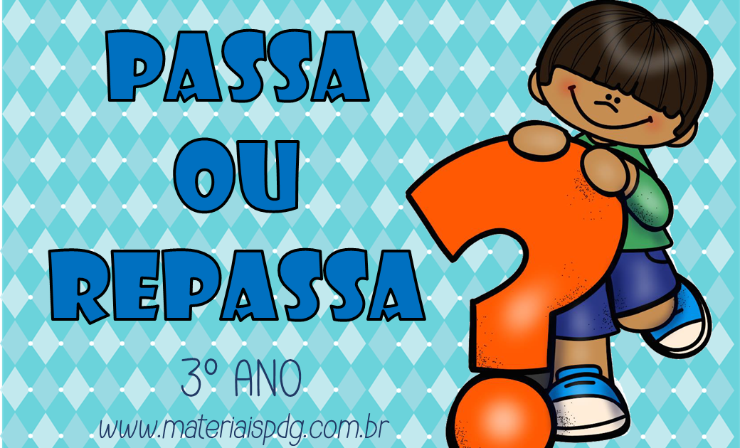 PASSA OU REPASSA - 3º ANO
