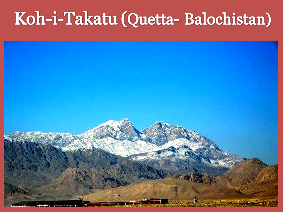 MOUNTAIN & GLACIER OF PAKITAN: KOH -E- TAKATU (QUETTA - BALOCHISTAN)