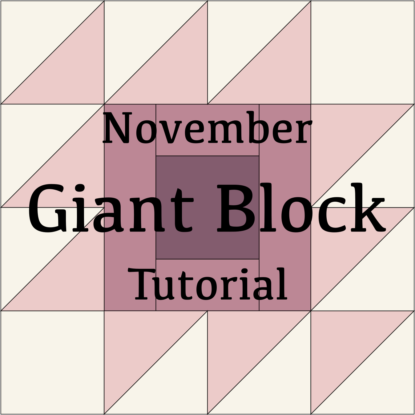 November Giant Block Tutorial - Giant Block Tutorial Series | Kitchen ...