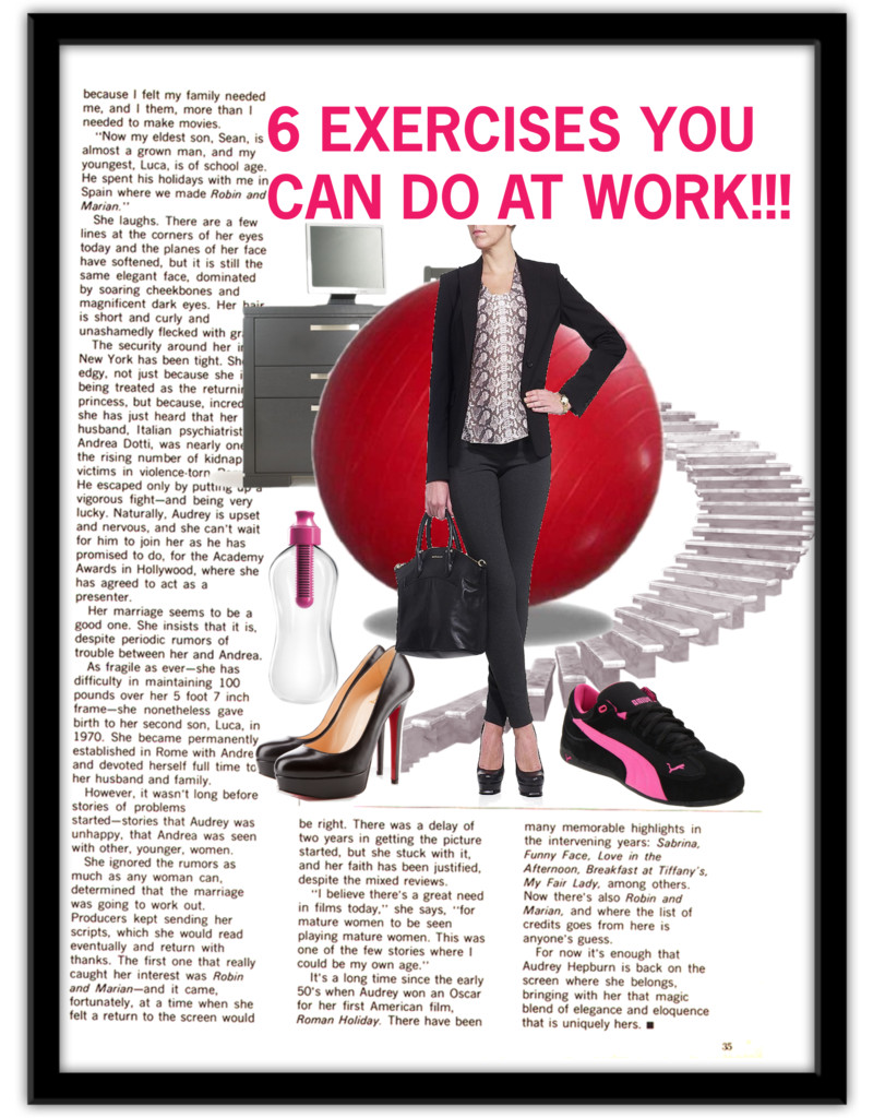 THE MARTINI CHRONICLES: 6 Easy Exercises You Can Do At Work!!!