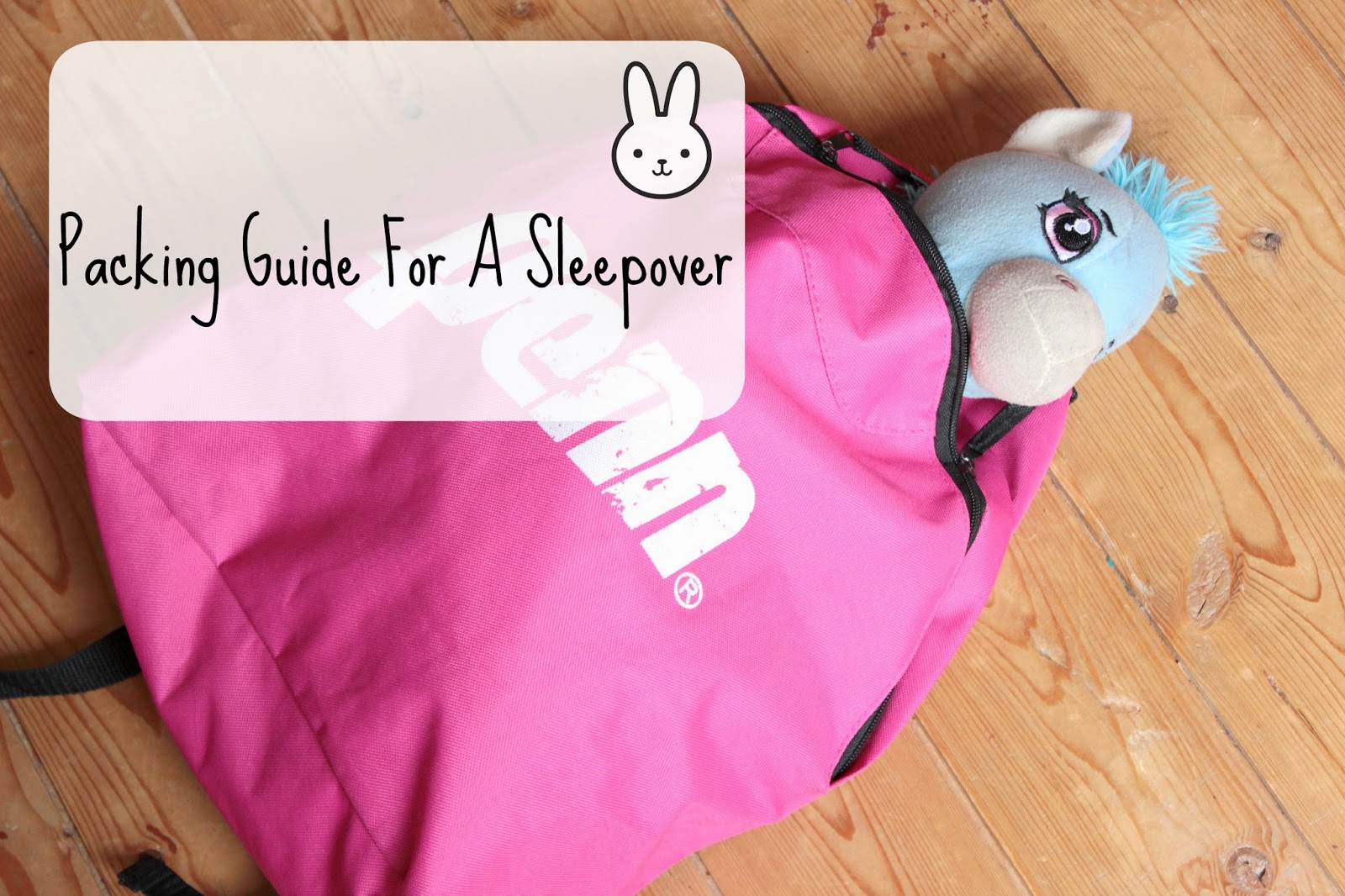 Leanne's Way: Packing Guide For A Sleepover