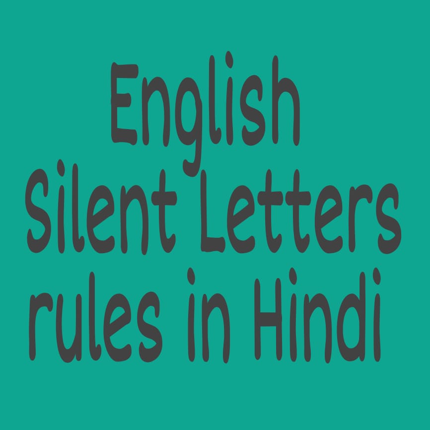 English Silent Letters Rules In Hindi english-silent-letters-rules-in-hindi