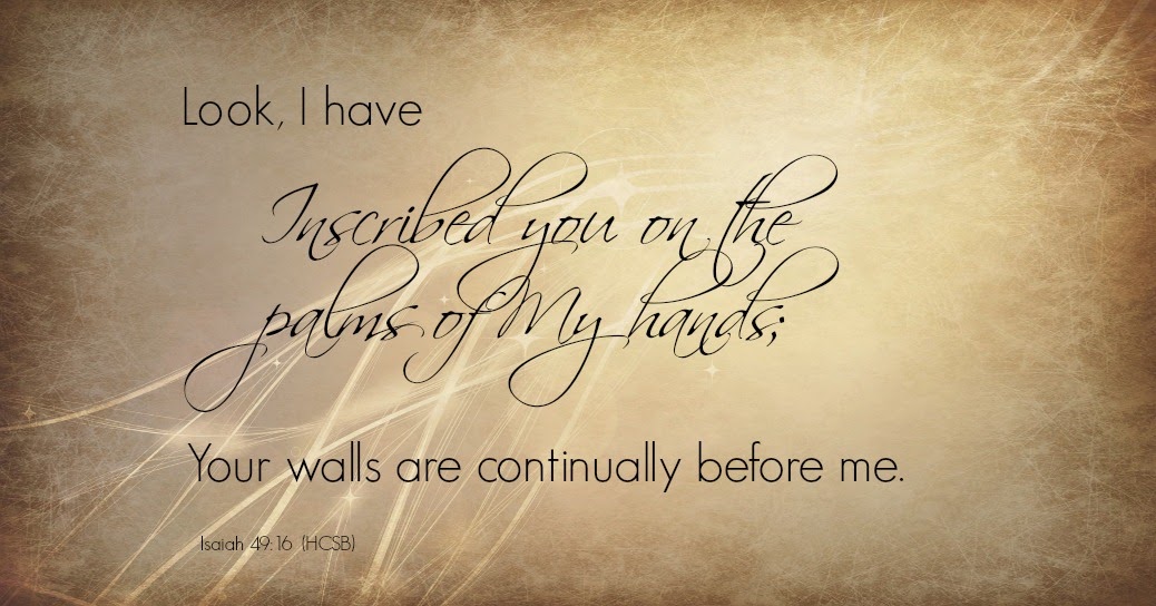 Prayer Pointers Isaiah 49 16 Inscribed On God s Palms prayer-pointers-isaiah-49-16-inscribed-on-god-s-palms