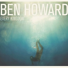 Pulse: Ben Howard: Every Kingdom – Album Review