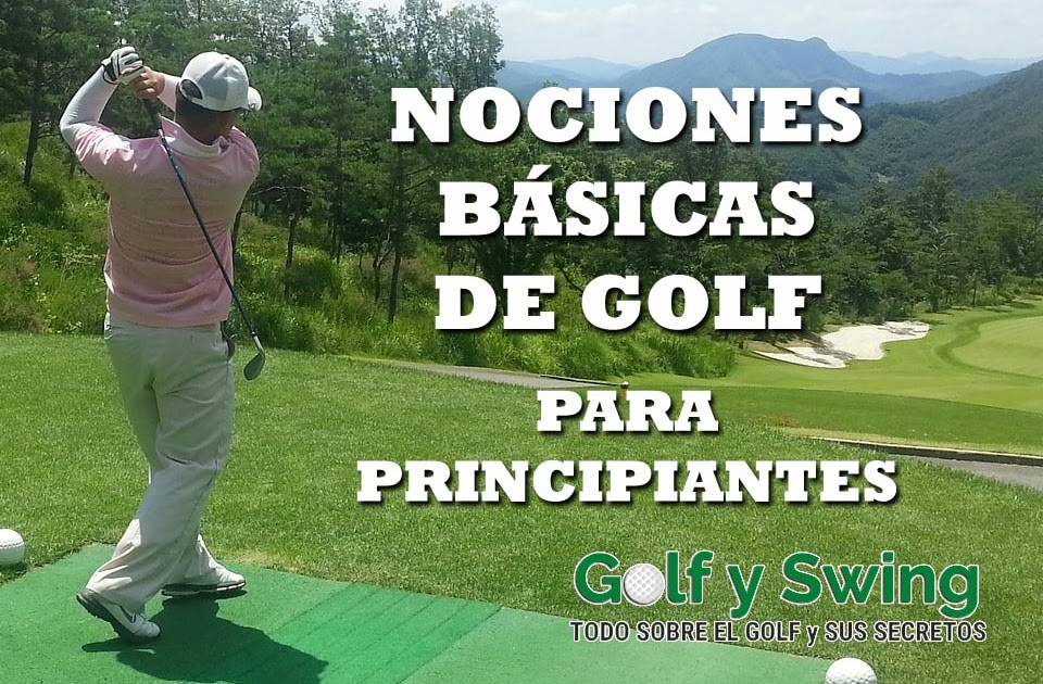 10 Conceptos básicos del golf: Lo que todo principiante debe saber