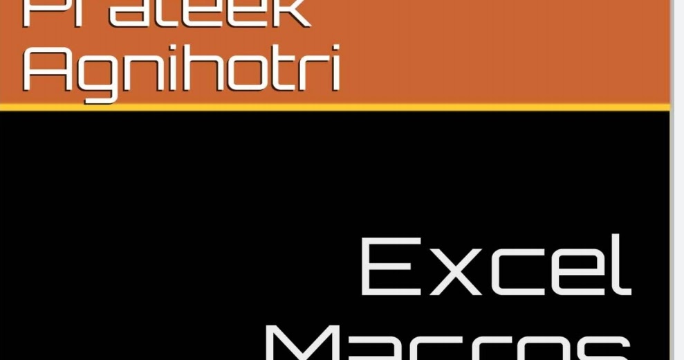 Free Ebook Excel Macros Excel Macros And Vba By Agnihotri Prateek King Of Excel