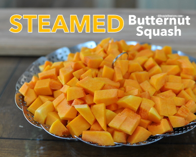 Steamed Butternut Squash ♥ How to Steam Butternut Squash in a ...
