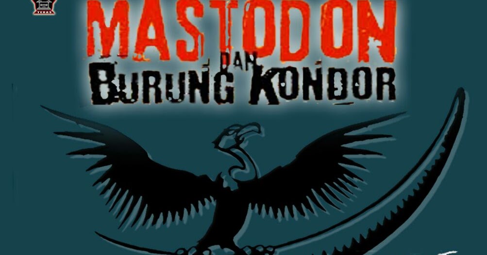 Mastodon dan Burung Kondor Karya: WS Rendra