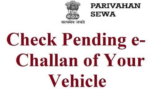 How to check pending challan of vehicle?