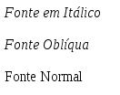 Fonte em Itálico, Oblíqua e Normal - A propriedade font-style (italic ...