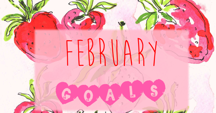 Southern & Style: February Goals