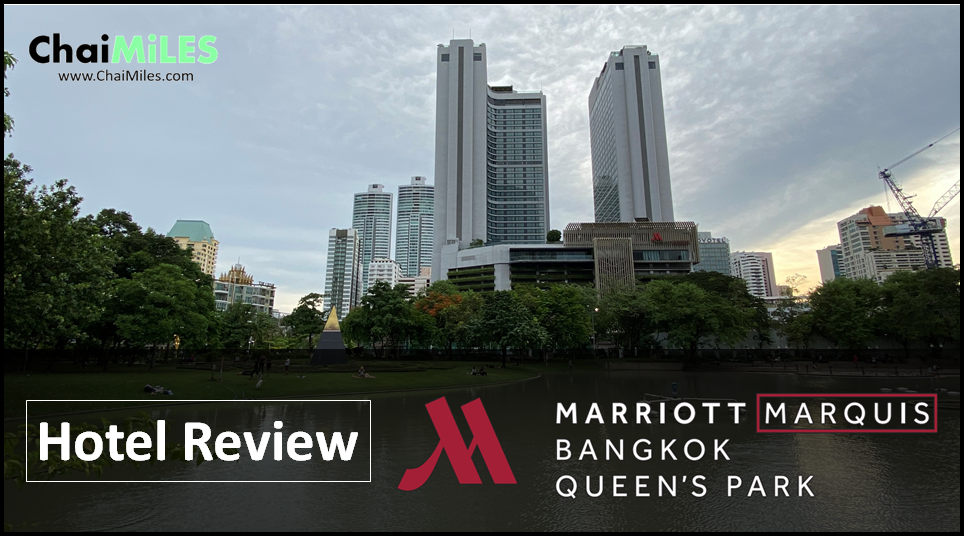 [Hotel Review] Bangkok Marriott Marquis Queen’s Park