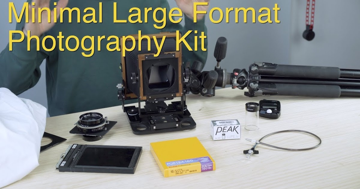 Minimal Large Format Photography Kit - Photography Blog Tips - ISO 1200 ...