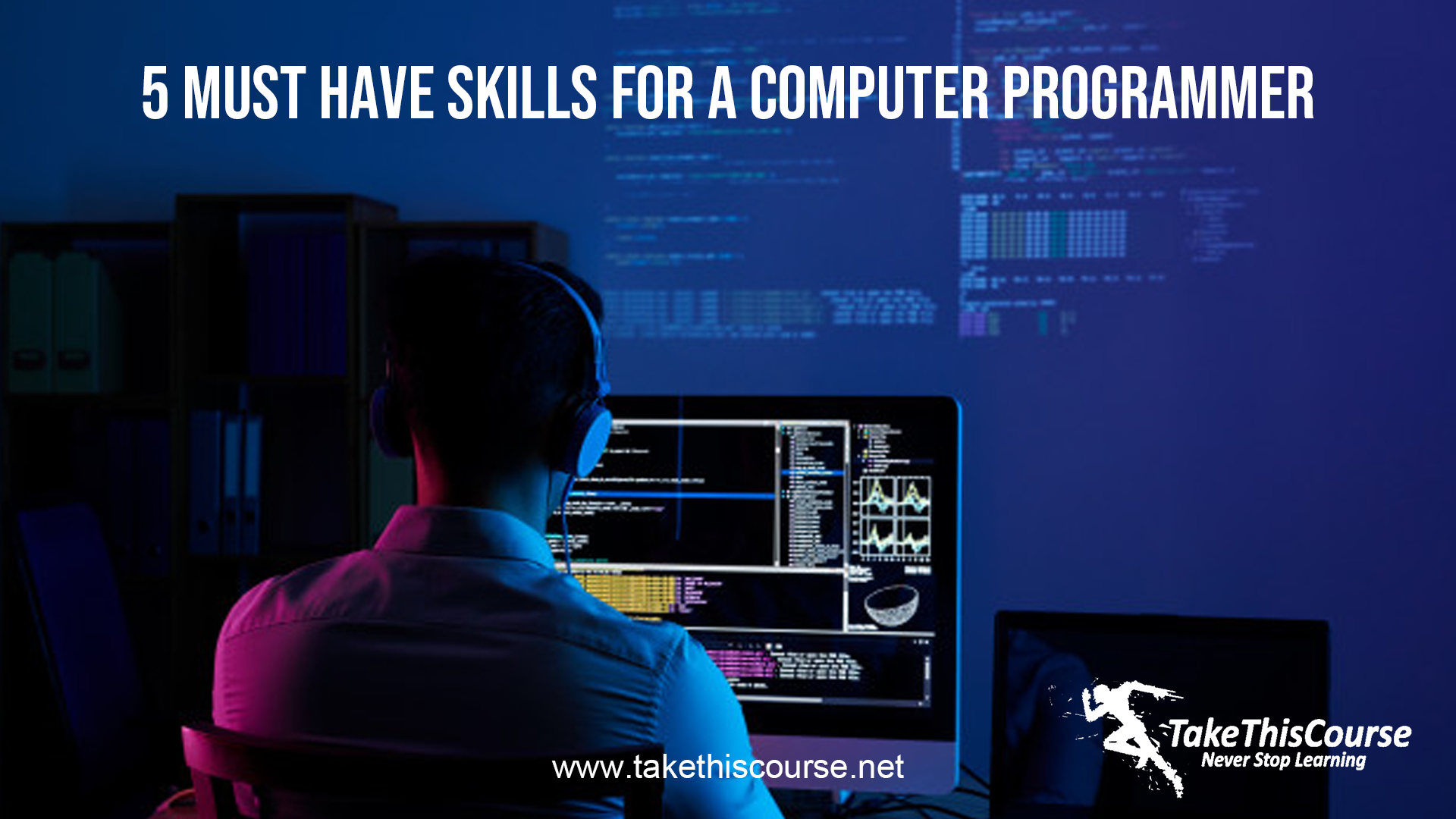 Take This Course: 5 Must have Skills for a Computer Programmer