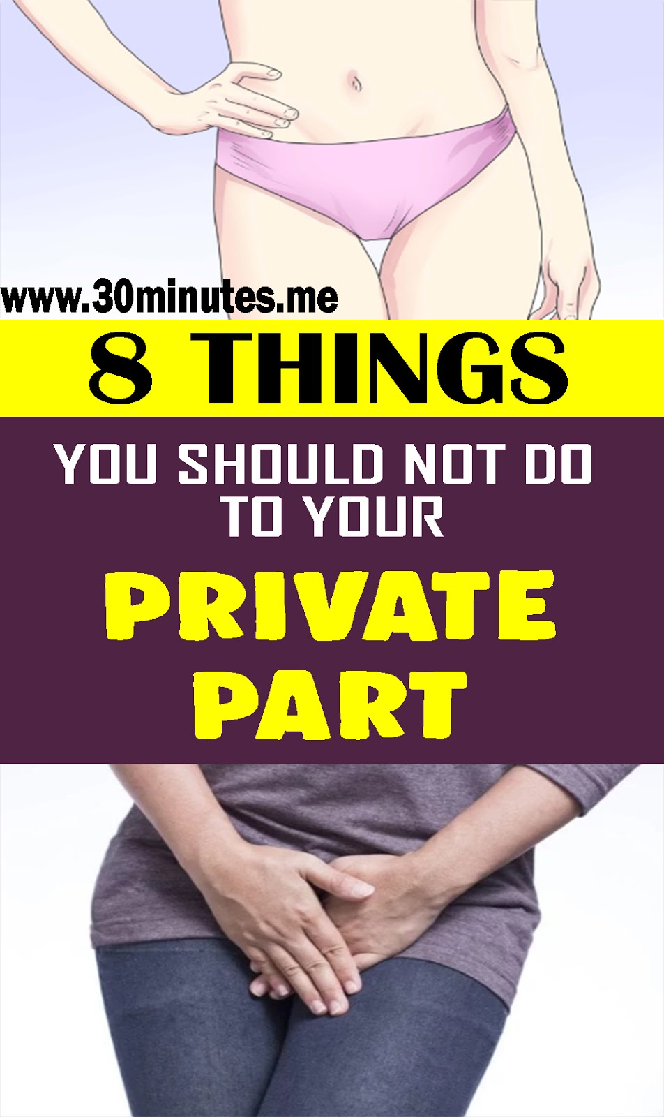 8 Things You Should Not Do To Your Private Part Natural Health Tip