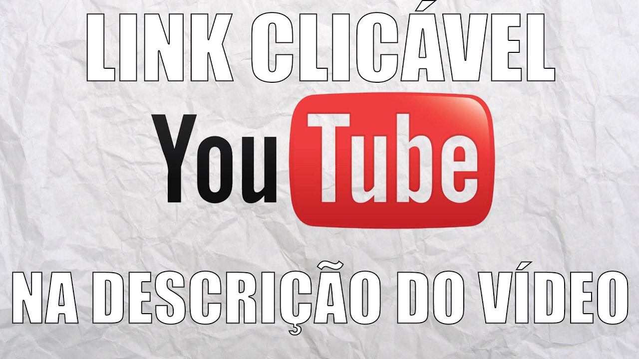 COMO DEIXAR O LINK CLICÁVEL NA DESCRIÇÃO DO VÍDEO